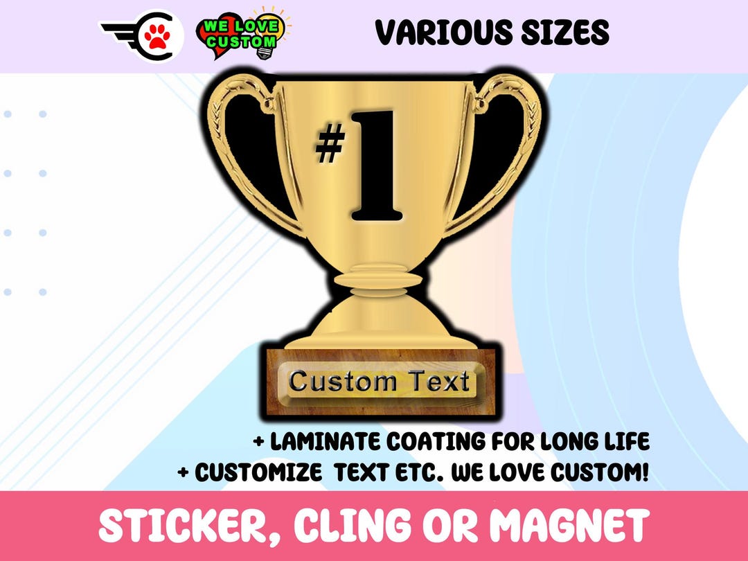Trophy Sticker or Magnet, Customize the Text, Laminate Coating, 20mil ...