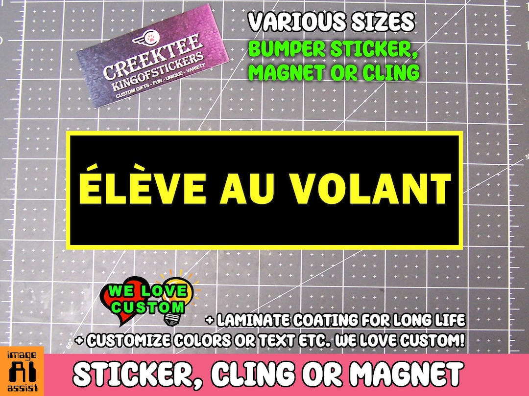 Eleve Au Volant Bumper Sticker, Magnet or Window Cling in Various Sizes ...