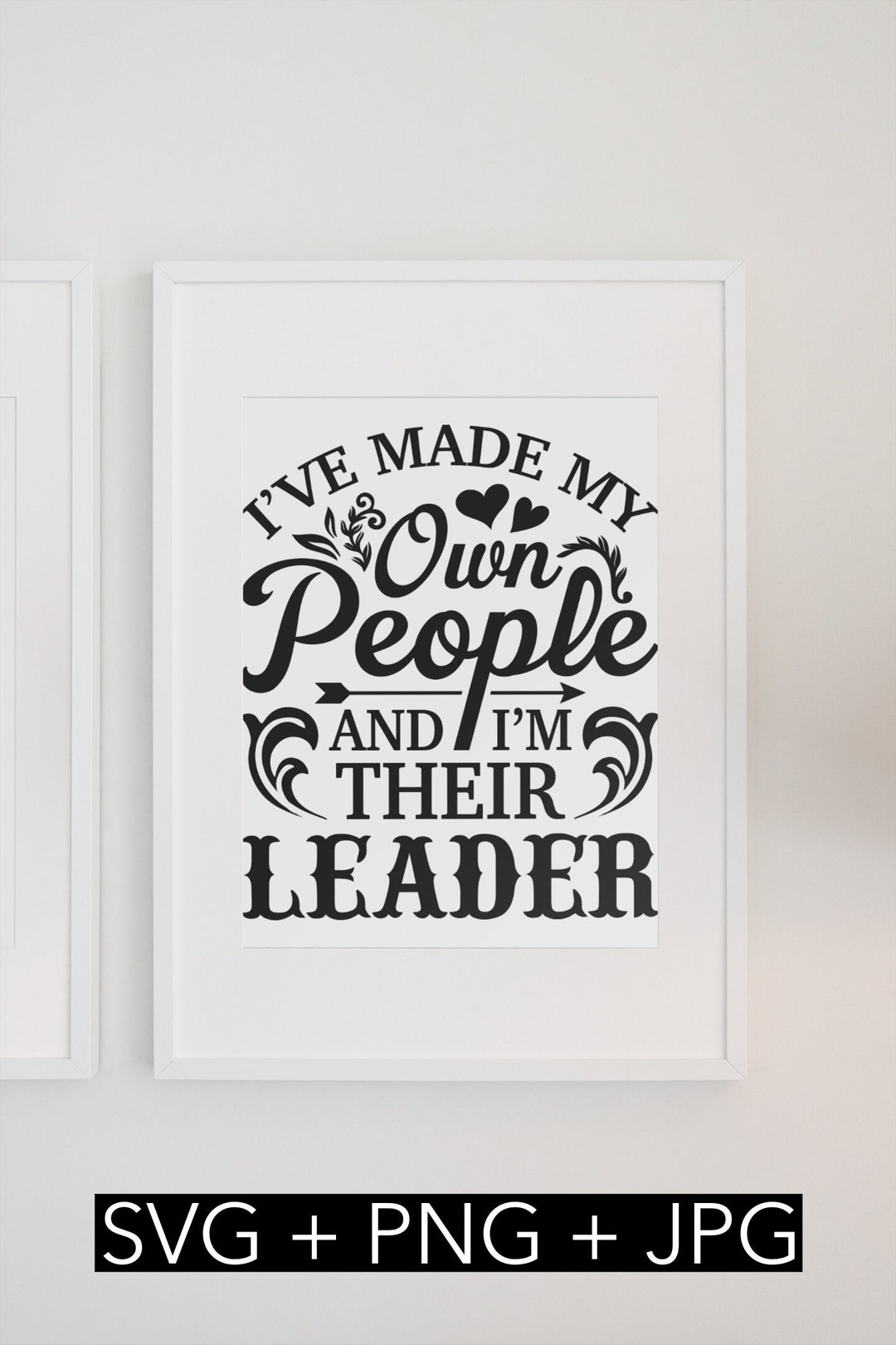 I Made My Own People SVG Cut File Boss T-shirts Silhouette Cricut SVG Digital File Quote Svg ...