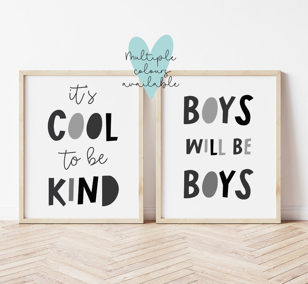 PRINT SET - Cool to Be Kind & Boys Will Be Boys | Children's Wall Art ...