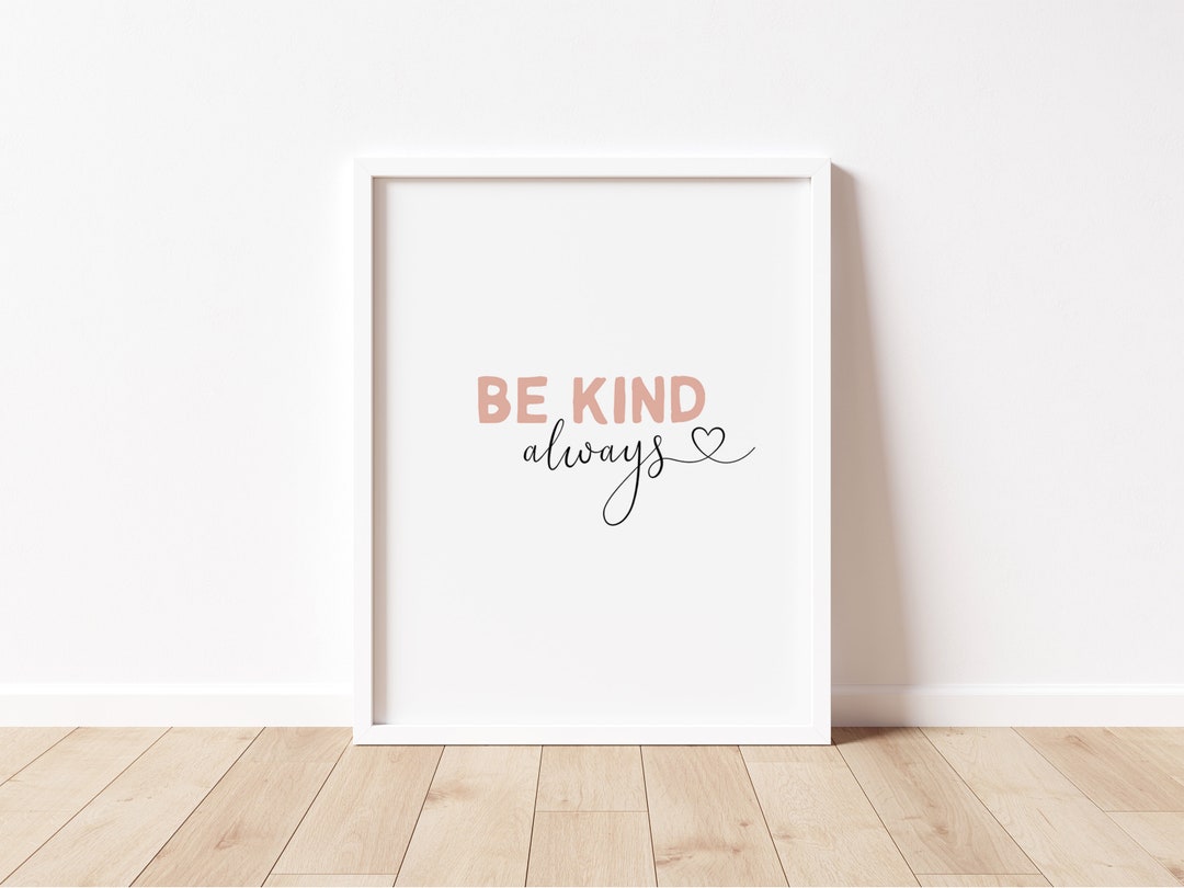 BE KIND ALWAYS Modern Print A5|A4|A3 - Children's Wall Art, Bedroom ...