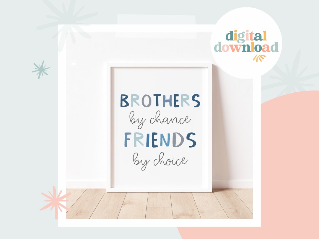 Brothers by Chance Friends by Choice Print, Nursery Decor (digital ...