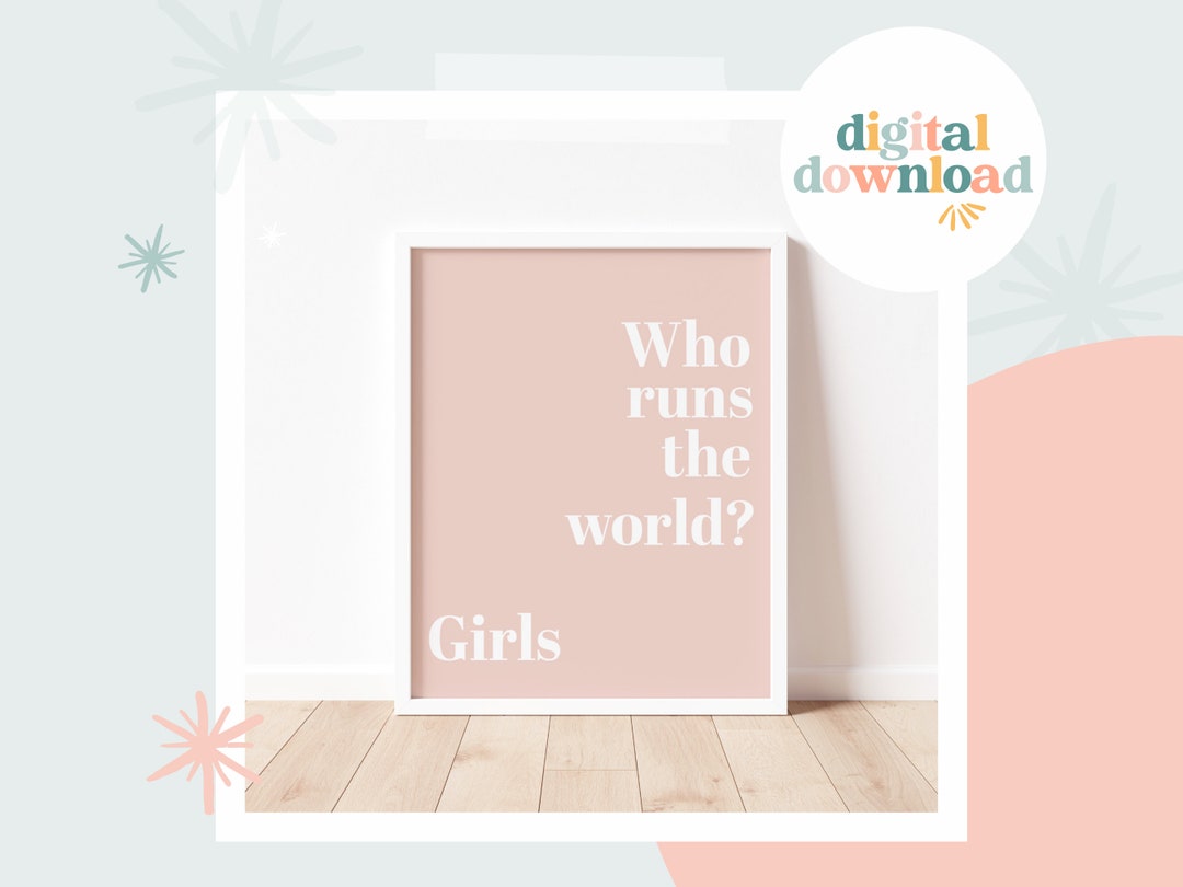 DIGITAL DOWNLOAD Who Runs the World? Girls - Pink. Children's Wall Art ...