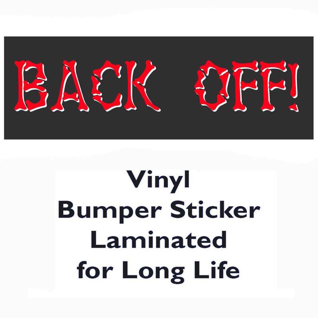 Bumper Sticker - BACK OFF! - Etsy