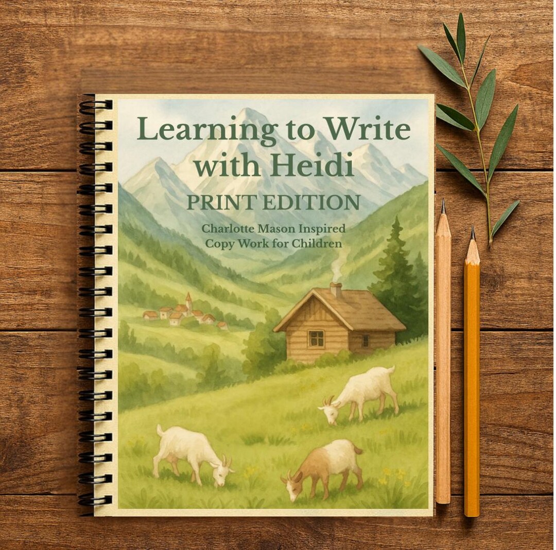 Heidi Homeschool Copywork Workbook | Charlotte Mason Handwriting ...