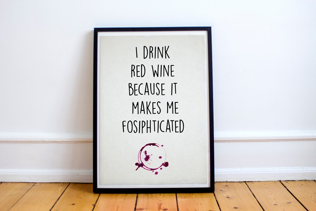 Red Wine Poster, Wine Print, Wine Lovers, Funny Art, Student Wall Art ...