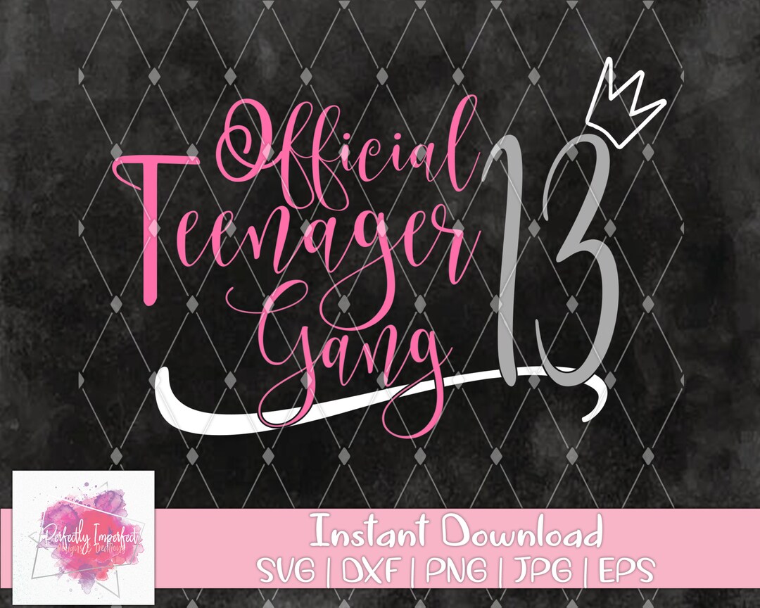 13th Birthday Svg | 13 Svg | Official Teenager Gang Svg | Teenage ...
