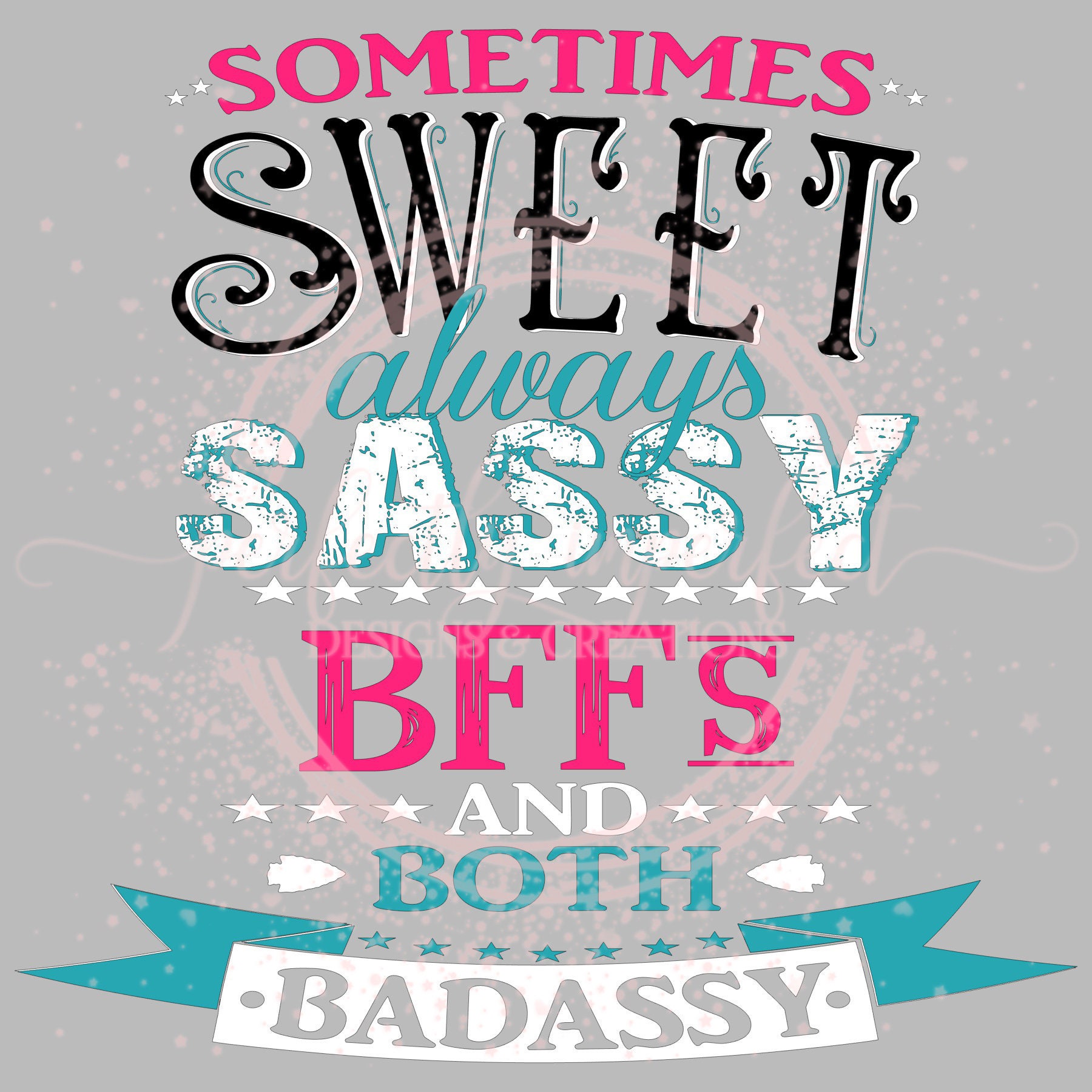 Sweet Always Sassy Bff's, Svg, Png, Eps, Dxf, Cut Files, Best Friend ...