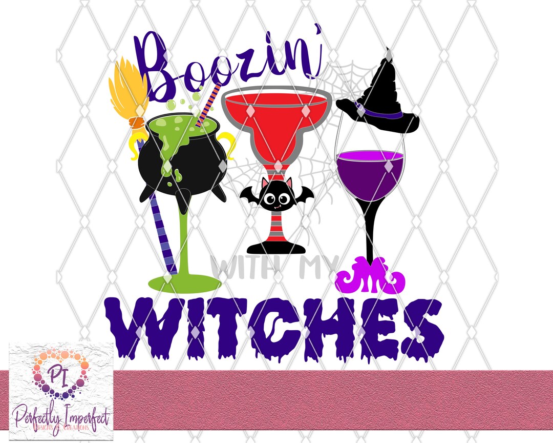 Boozin With My Witches | Cut File | Happy Halloween | SVG | Here for ...