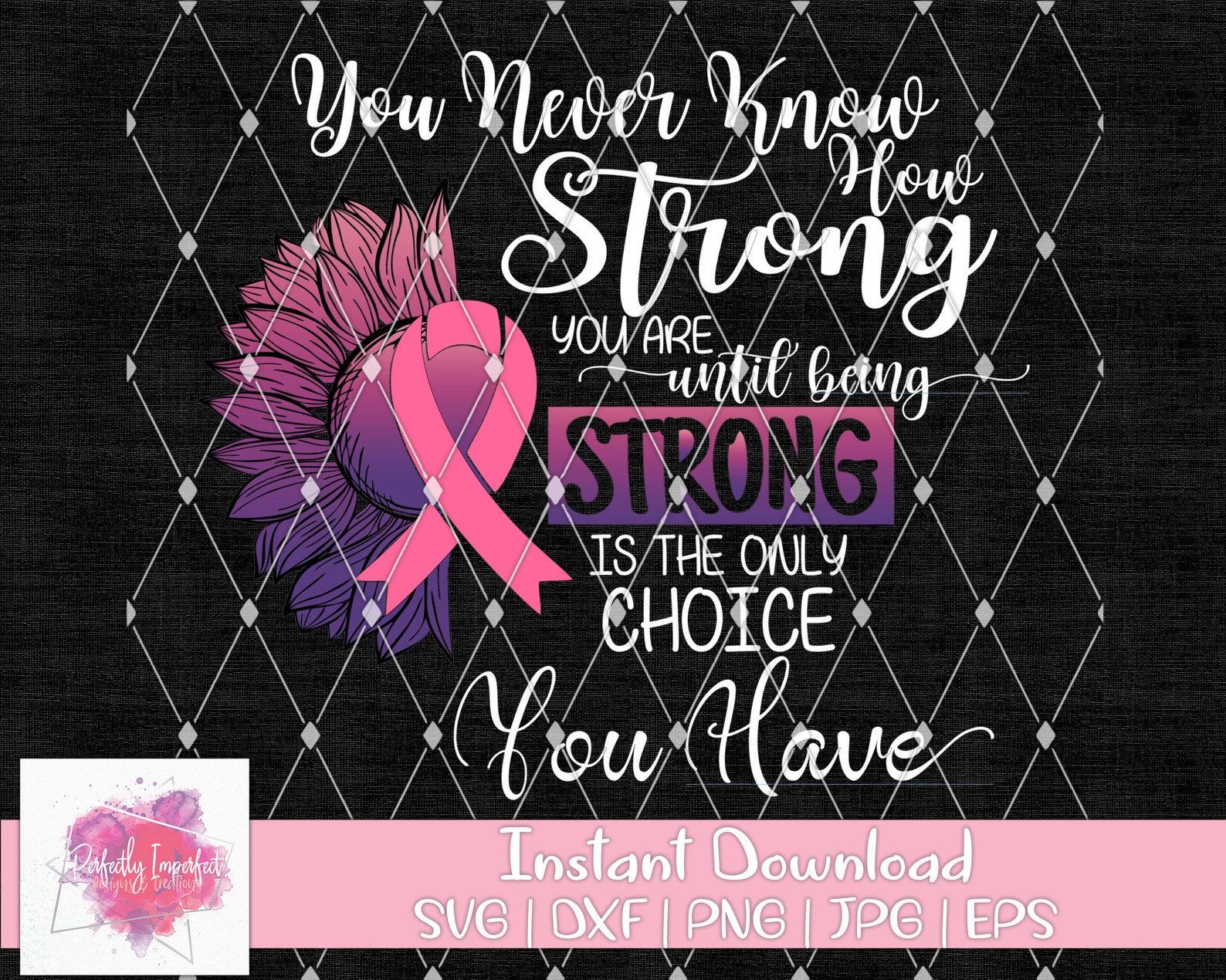 You Never Know How Strong Cancer Fighter Svg Strong Breast Cancer Pink ...