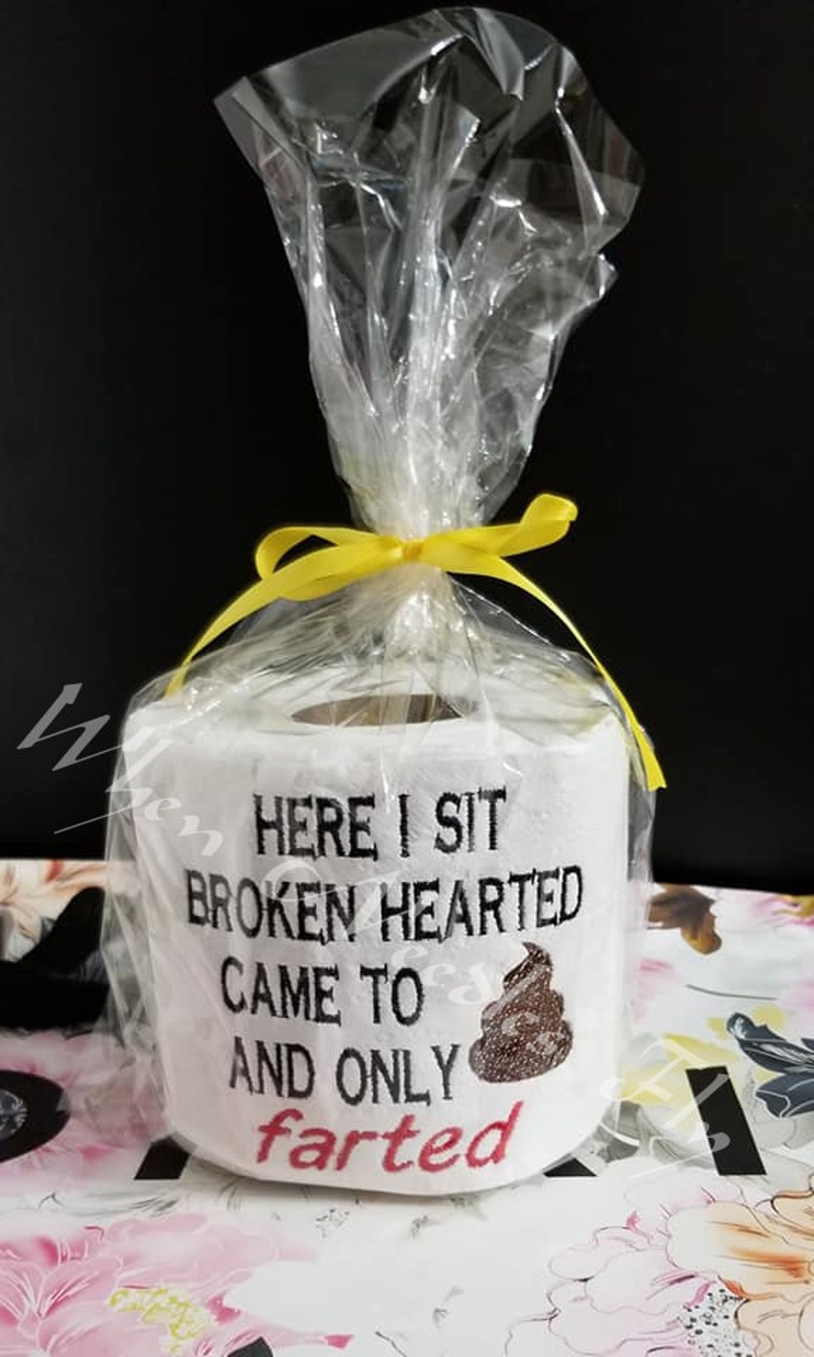 Machine Embroidery Toilet Paper Design Here I Sit Broken Hearted Came ...