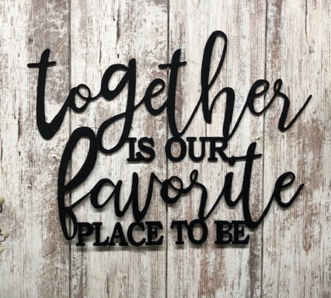 Together is Our Favorite Place to Be Metal Sign - Etsy