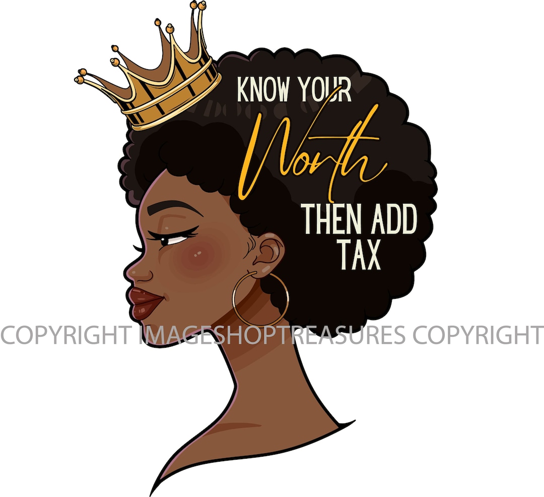 VECTOR Svg AFRO Know Your Worth Then Add Tax Crown Royalty African ...