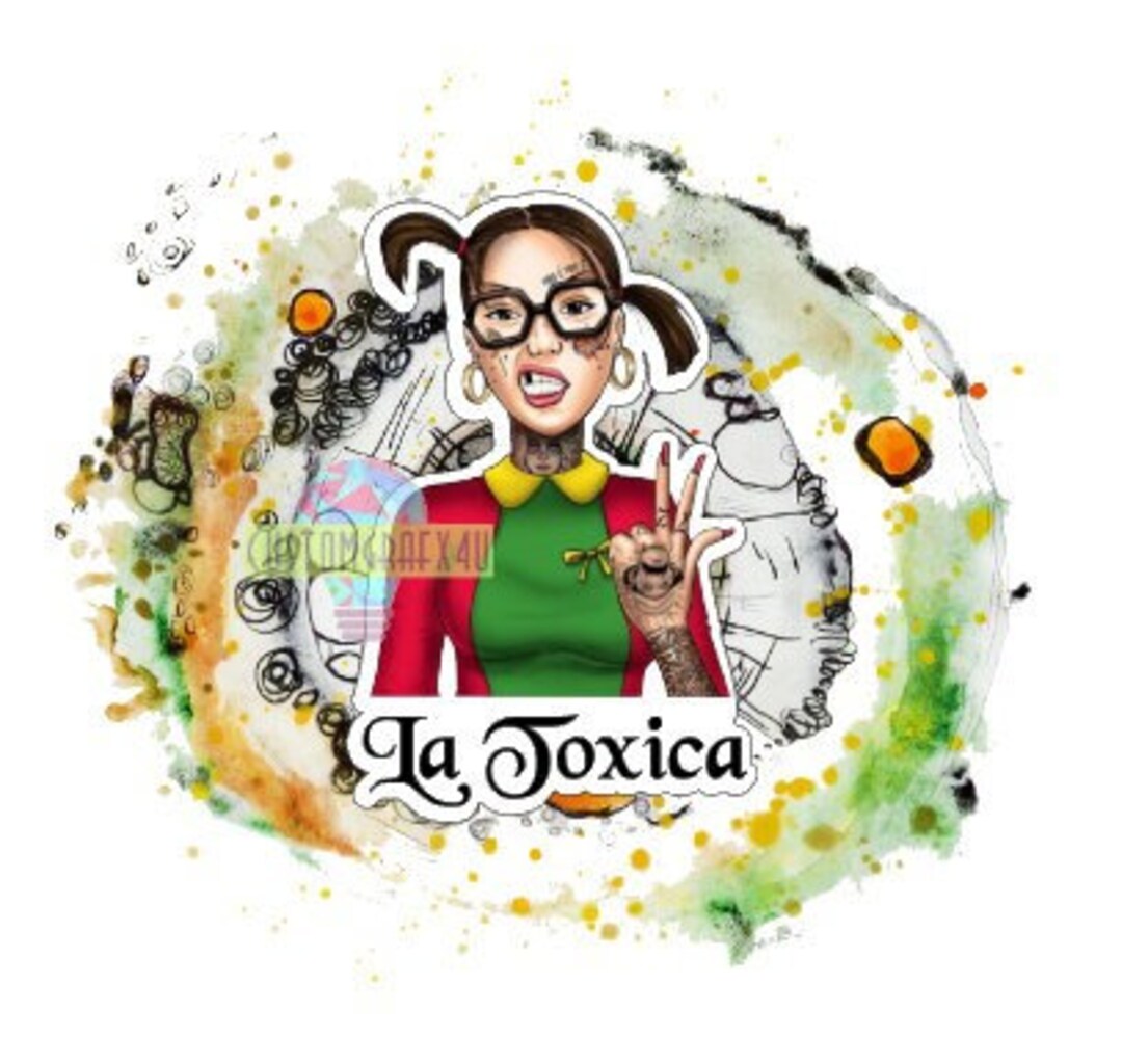 LA TOXICA STICKER, Chilindrina Decal, Hispanic Sticker, Waterproofed ...