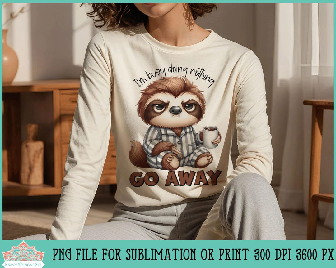 Grumpy Sarcastic Sloth Coffee PNG for Sublimation or Print, Coffee Mug ...