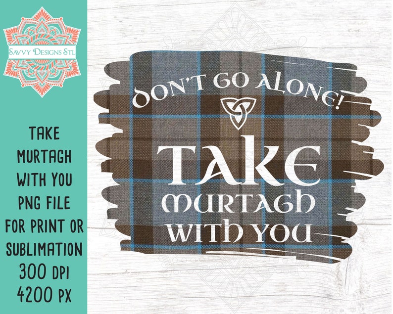 Take Murtagh With You Sublimation File (PNG) - Etsy