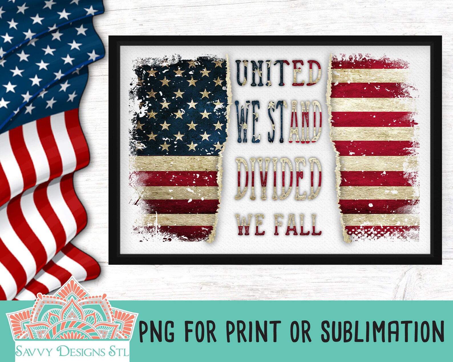 United We Stand Divided We Fall Patriotic American Flag Sublimation ...