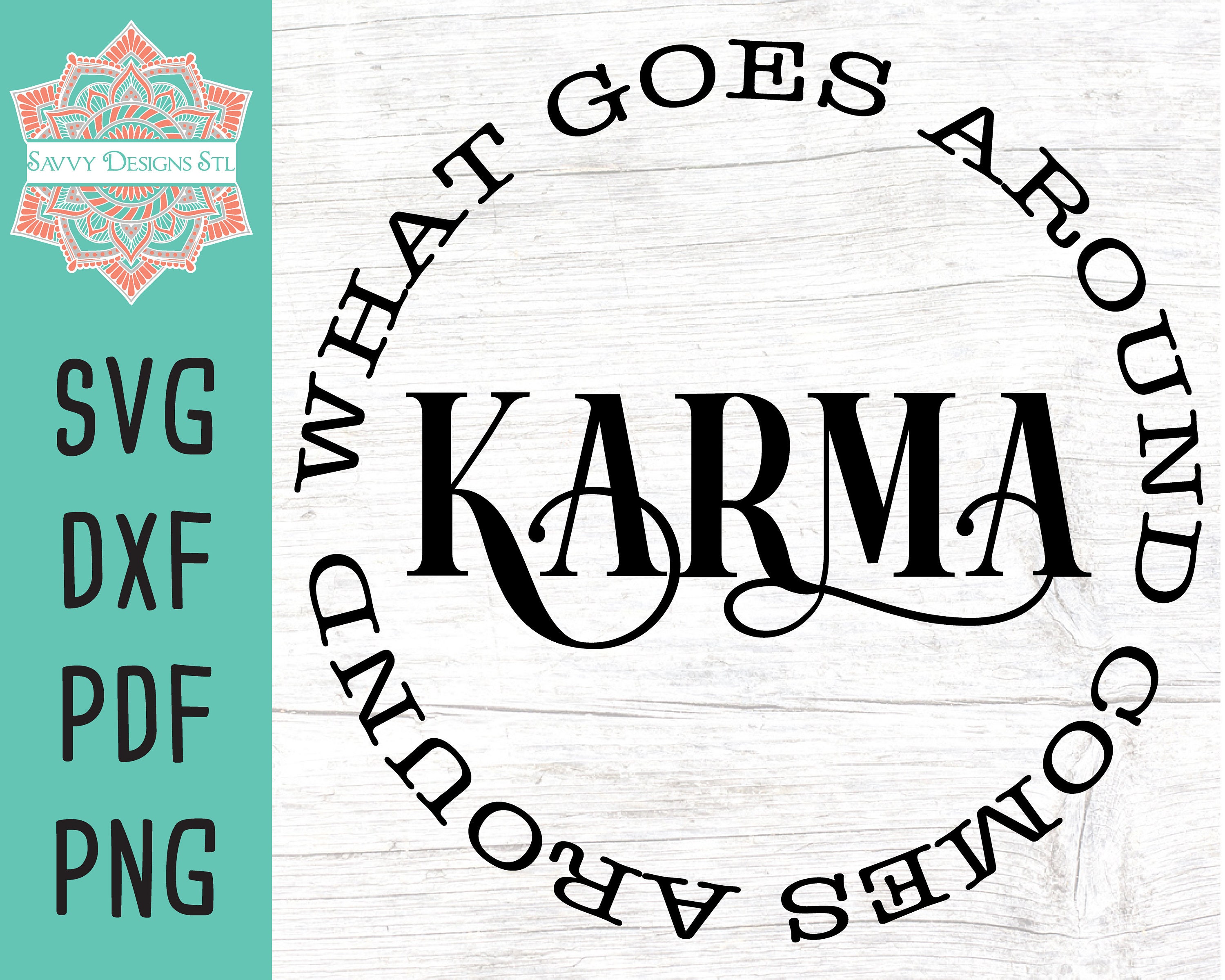 What Goes Around Comes Around Karma Cut File for Silhouette and Cricut ...