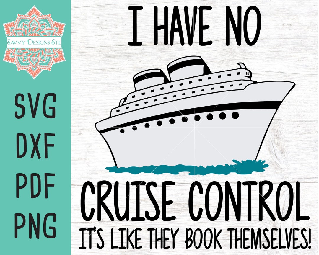 I Have No Cruise Control SVG: Cruise Addict Cut File (digital Download ...