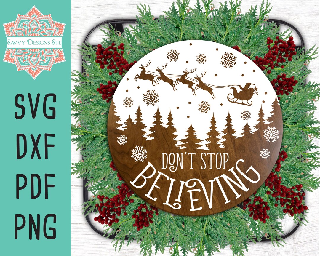Don't Stop Believing Christmas Cut File for Silhouette and Cricut ...
