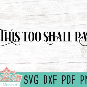 This Too Shall Pass Cut File for Silhouette and Cricut, INSTANT ...