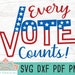 Every Vote Counts American Flag Cut File, Patriotic SVG PNG (digital ...