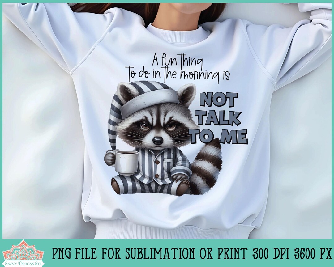 Grumpy Raccoon Sarcastic Coffee PNG for Sublimation or Print, Coffee ...