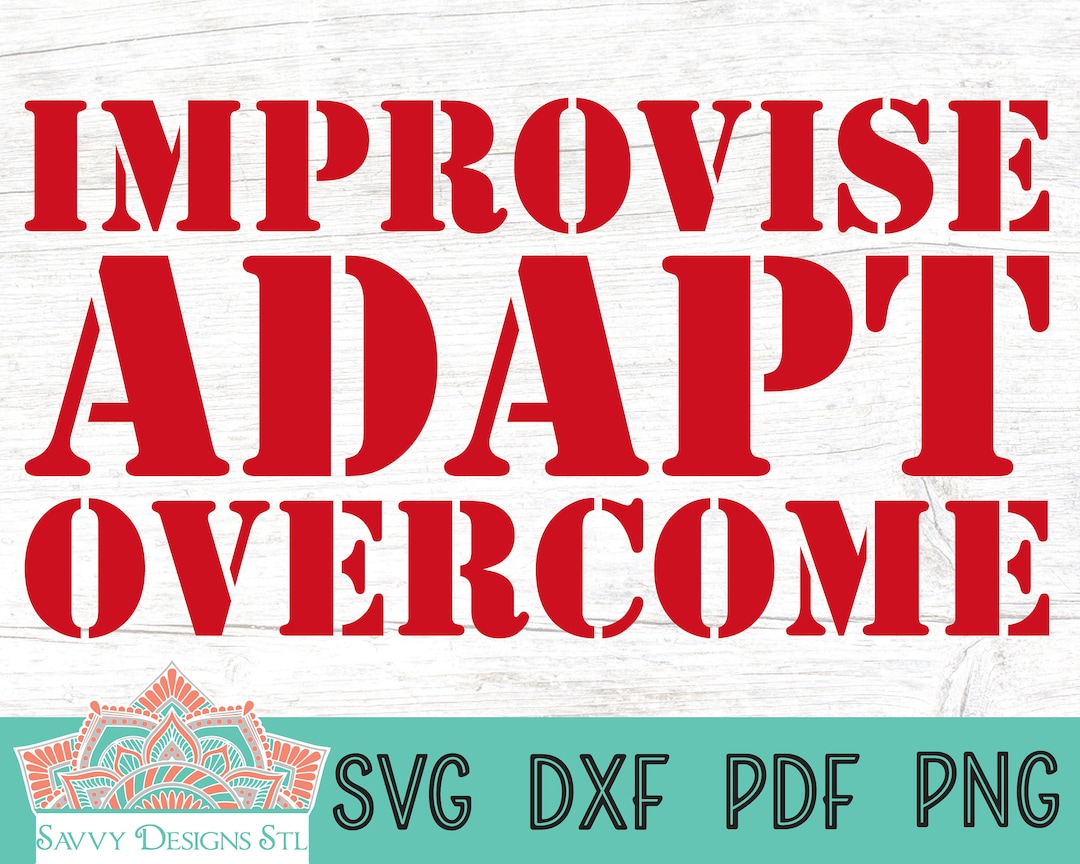 Improvise Adapt Overcome Cut File Images for Silhouette and Cricut ...