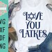 Love You Latkes Hanukkah SVG Cut File: Funny Shirt Design (digital ...