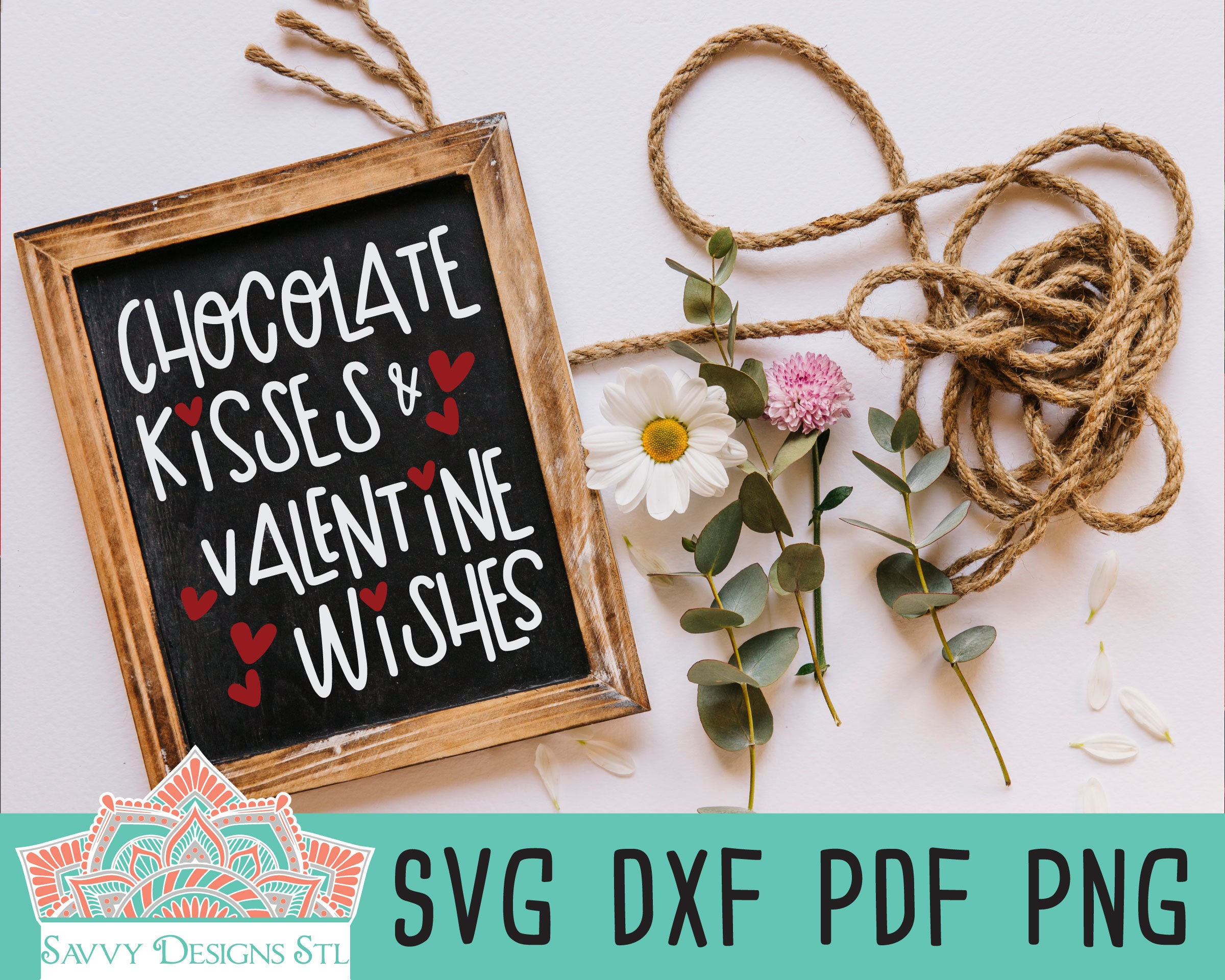 Chocolate Kisses & Valentine Wishes Cut File for Silhouette and Cricut ...