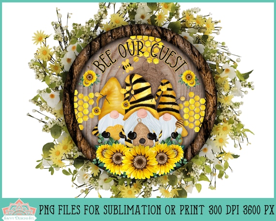 Bee Our Guest Round Sign PNG for Print or Sublimation Bee - Etsy
