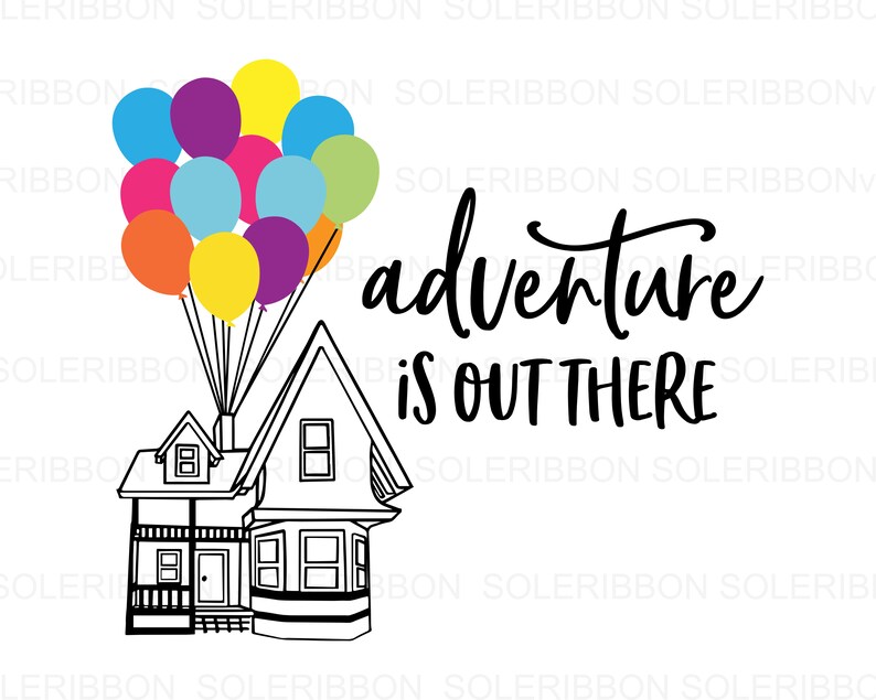 Disney Up Adventure is Out There Quote SVG Disney Clipart | Etsy