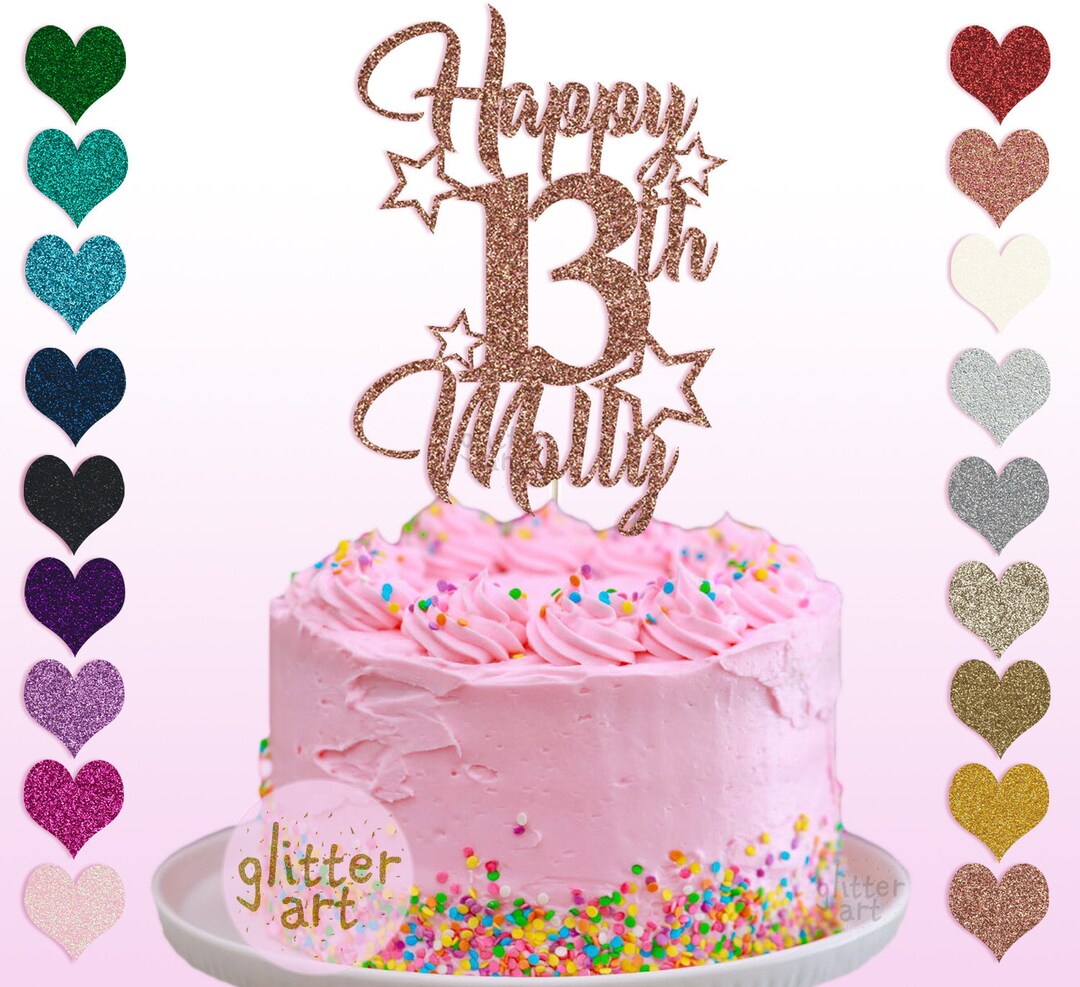 Custom Glitter Cake Topper, Happy 13th Birthday Molly, Thirteen, 13 ...