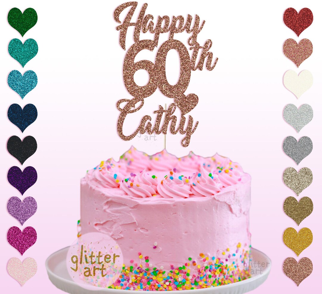 Personalised Custom Glitter Cake Topper Happy 60th Cathy Birthday Sixty ...