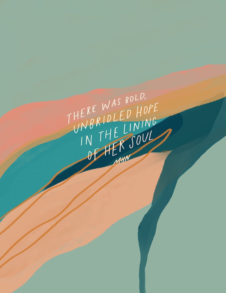 There Was Bold, Unbridled Hope - Instant Download Digital Print ...
