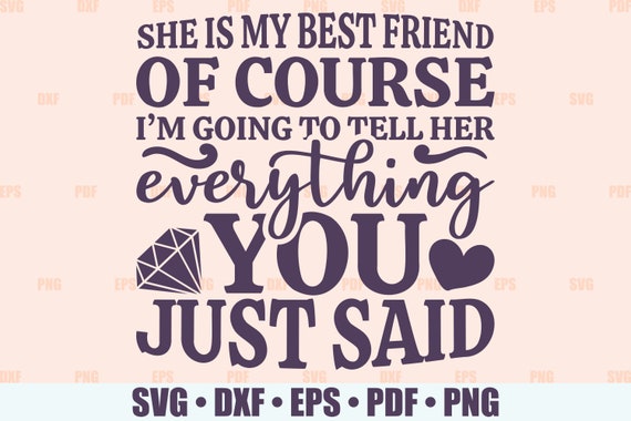 Friendship SVG She is My Best Friend SVG Files for Cricut | Etsy