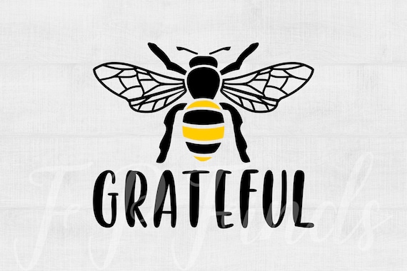 Bee Grateful SVG Bee Svg Honey Svg Be Kind Shirt Svg Files for | Etsy