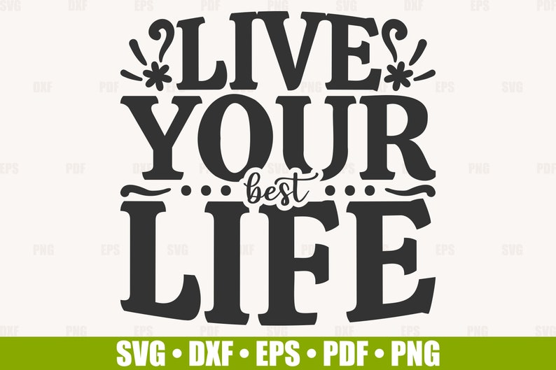 Inspirational Quote SVG Live Your Best Life SVG File for - Etsy