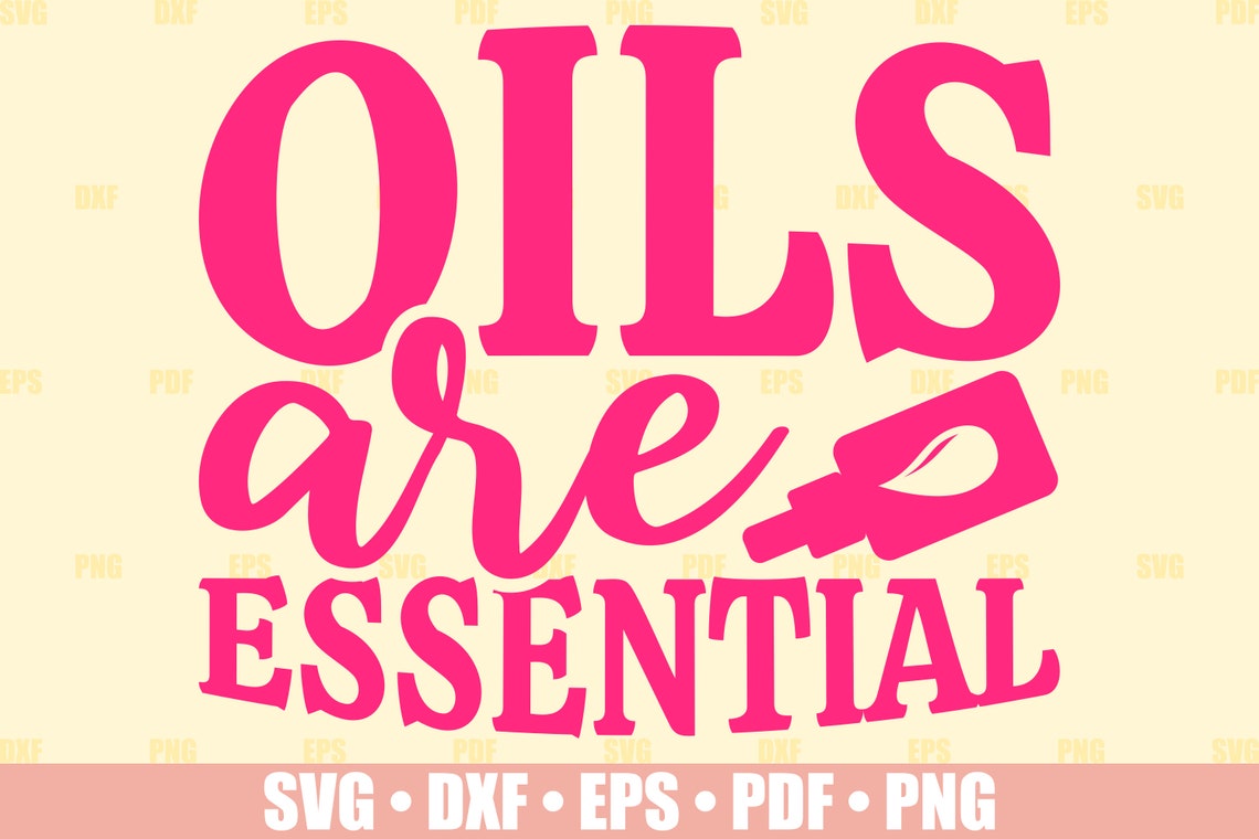 Essential Oil SVG Oils Are Essential SVG file for Cricut | Etsy