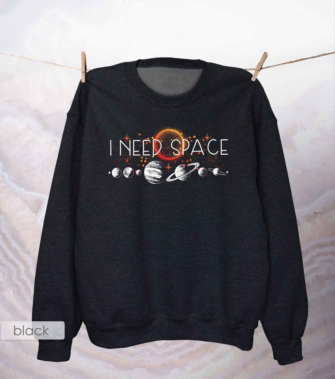 I Need Space Sweatshirt, Planets Sun Top, Unisex Cotton Sweater - Etsy