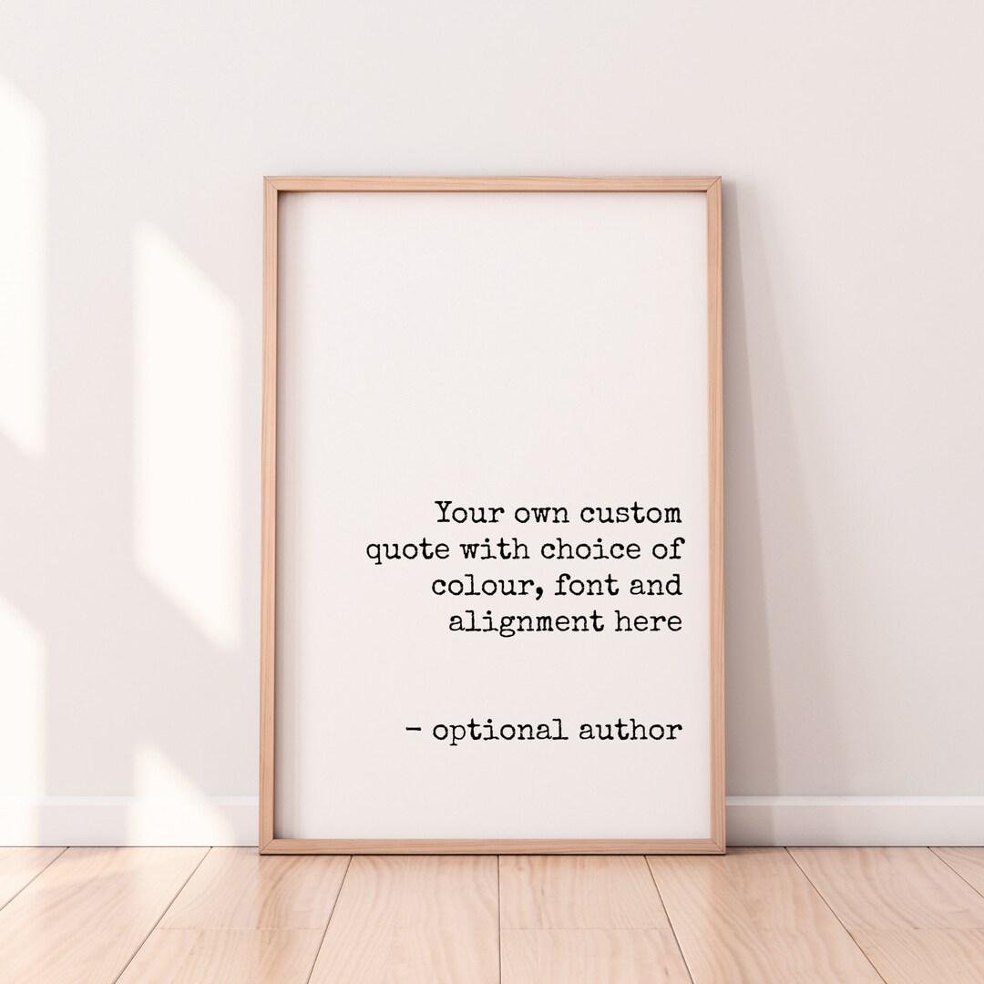 Custom Quote Print, Custom Text Print, Famous Quote Print, Custom Quote ...