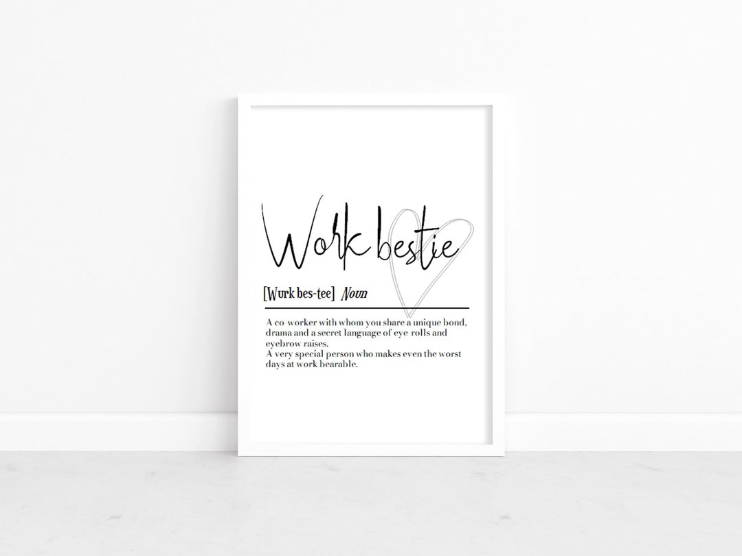 Work Bestie Definition Print, Work Friend Gift, Birthday Gift for ...
