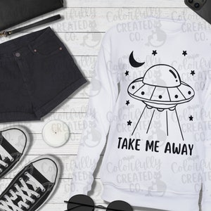 Take Me Away Alien SVG Alien SVG Celestial Svg Space - Etsy