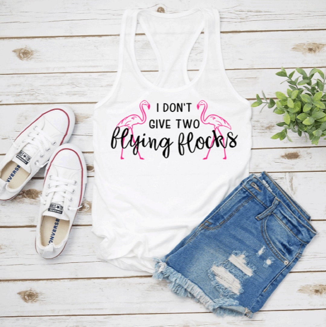 I Don’t Give A Flock Tank Top, Women’s Racerback Tank Top, Flamingo ...