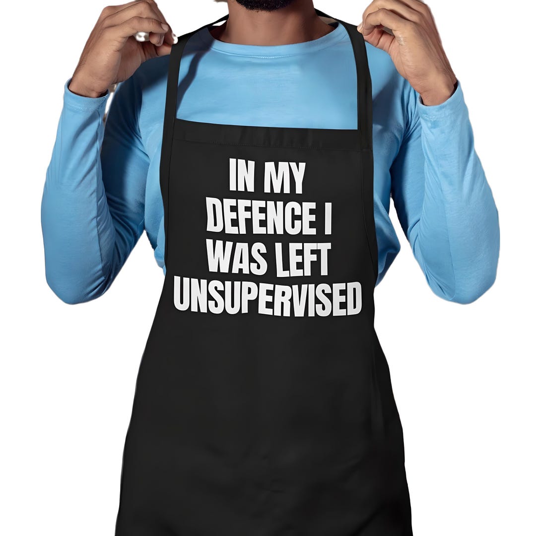 Bad Cook Apron in My Defence I Was Left Unsupervised Novice Cook Joke ...