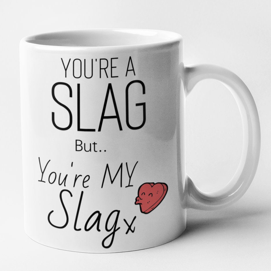You're A Slag but You're My Slag Valentines - Etsy UK