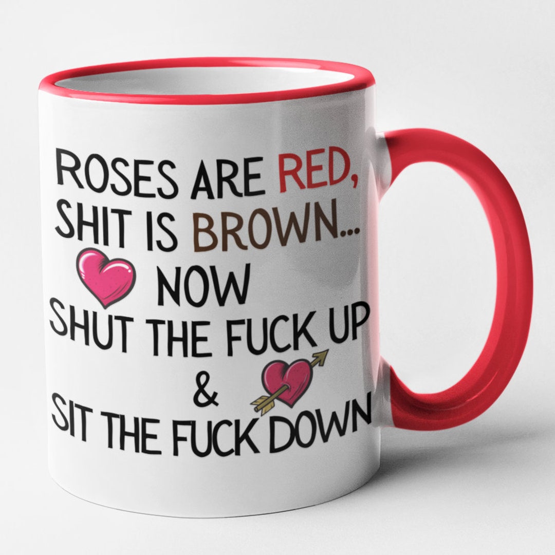 Rude Novelty Valentines Poem Mug Roses Are Red Sht is - Etsy UK
