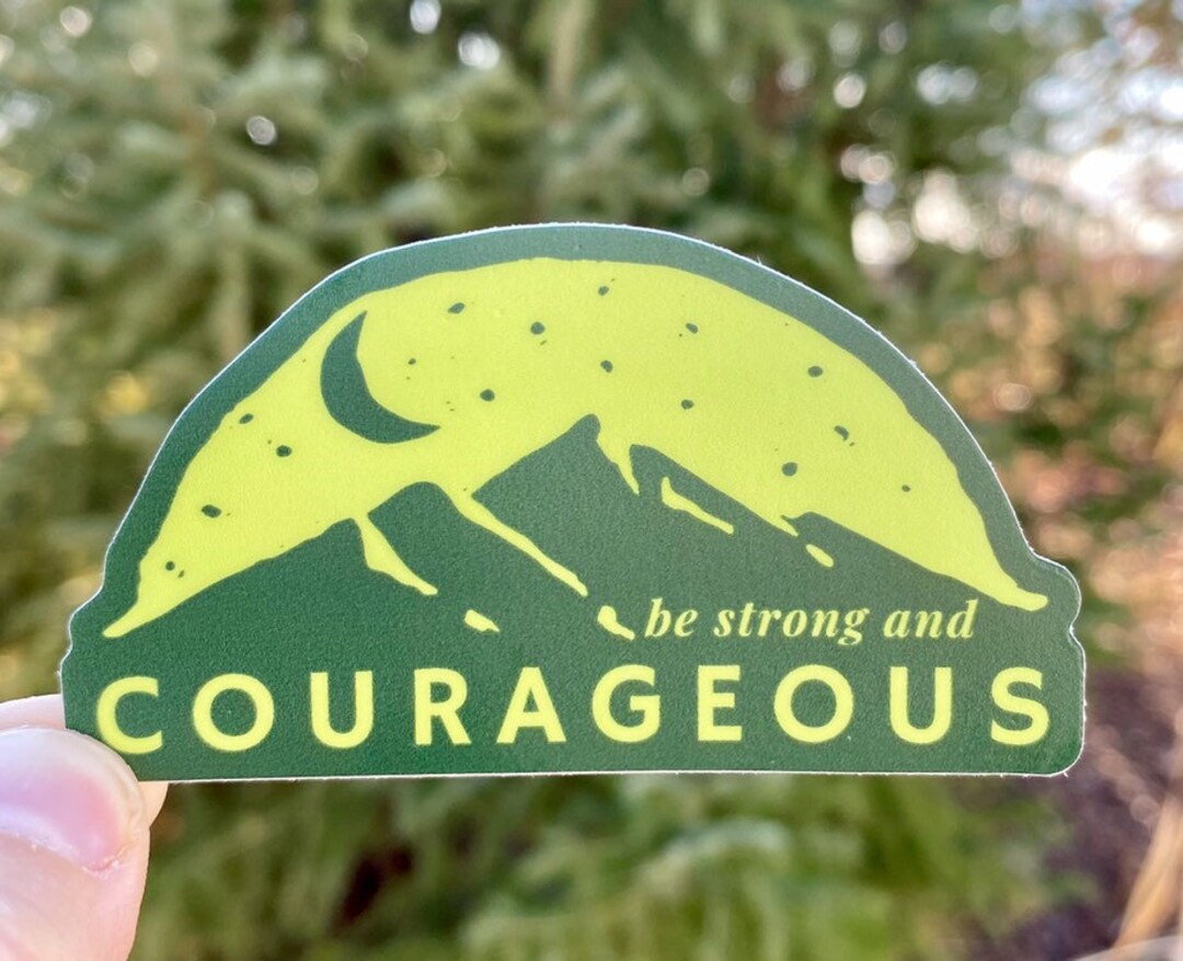 Be Strong and Courageous Vinyl Sticker, Christian Sticker, Courage ...