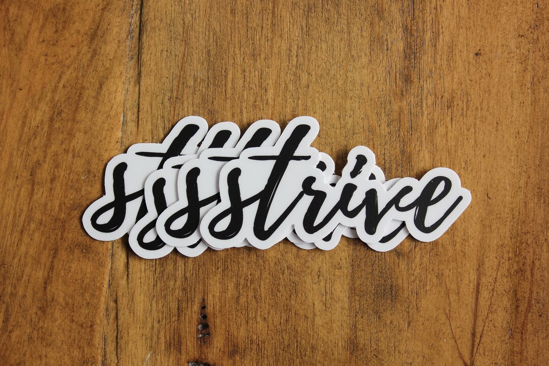 Strive to Be Vinyl Stickers - Hand Lettered, Waterproof Set of 10 - Etsy