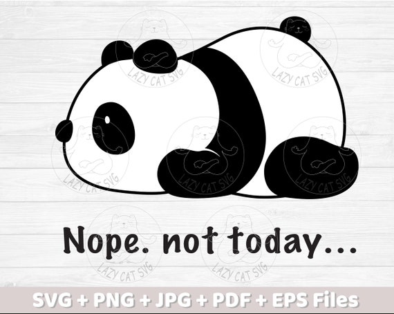 Nope Not Today Panda SVG Lazy Laying Panda Svg Funny Kids - Etsy